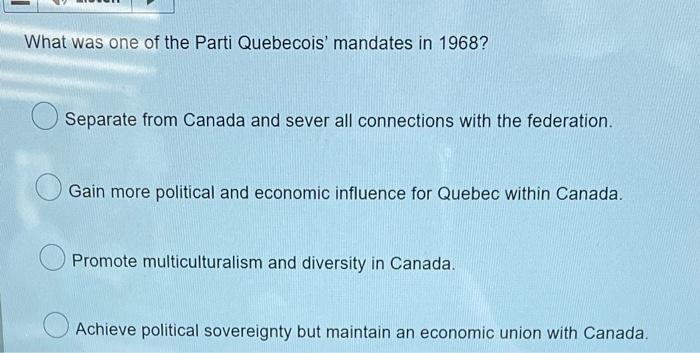 What was one of the Parti Quebecois' mandates in | Chegg.com