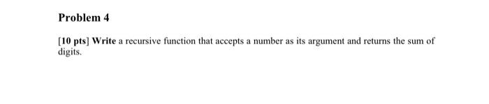 Solved [10 pts] Write a recursive function that accepts a | Chegg.com