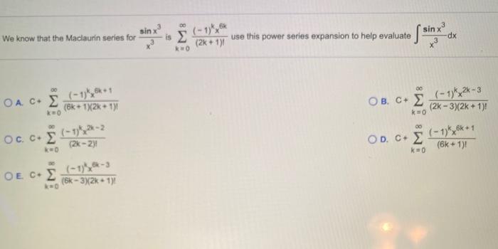 Solved sinx sinx We know that the Maclaurin series for use | Chegg.com