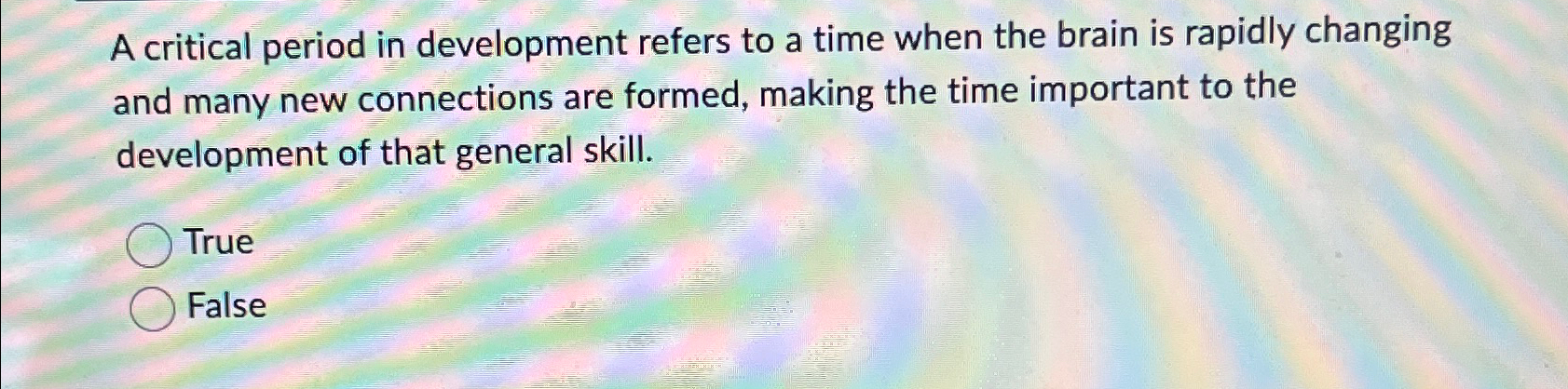 Solved A critical period in development refers to a time | Chegg.com