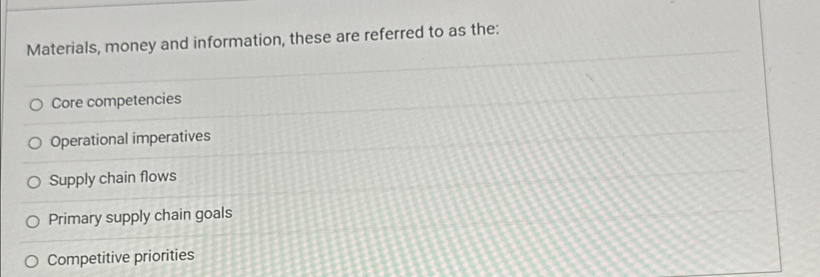 Solved Materials, money and information, these are referred | Chegg.com
