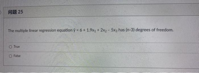 Solved 问题 25 The multiple linear regression equation ý - 6+ | Chegg.com