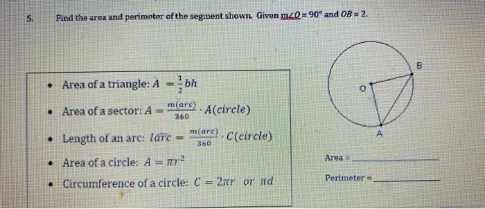 Solved 5. Find the area and perimeter of the segment shown. | Chegg.com