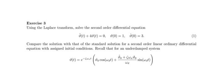 Solved Exercise 3 Using the Laplace transform, solve the | Chegg.com