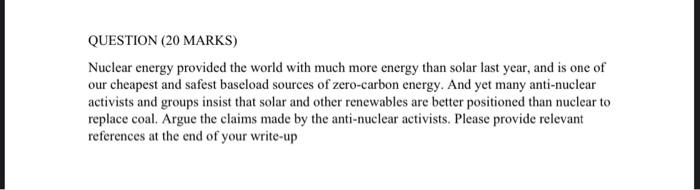 Solved QUESTION (20 MARKS) Nuclear energy provided the world | Chegg.com
