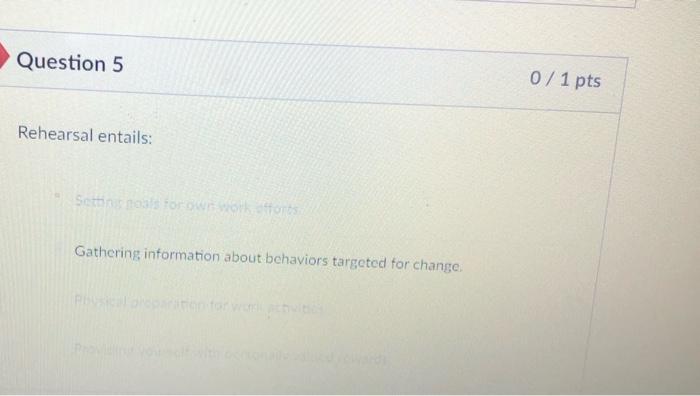 Solved Question 5 Rehearsal entails: Seteng goals for own | Chegg.com