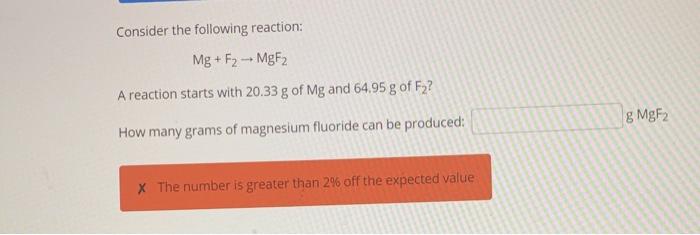 Solved Consider the following reaction: Mg + F2 - MgF2 A | Chegg.com