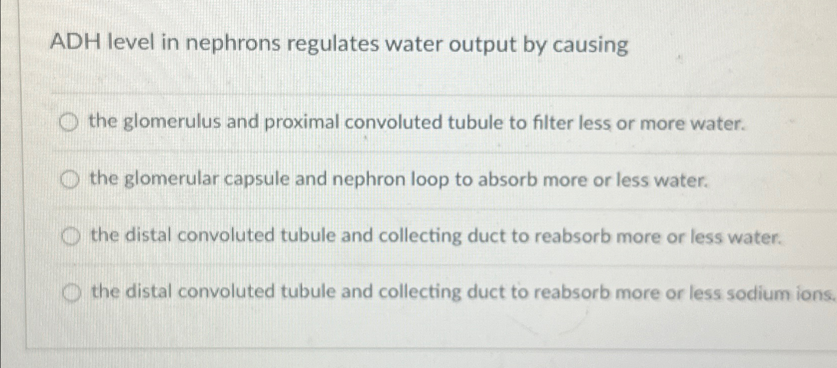 Solved ADH level in nephrons regulates water output by | Chegg.com