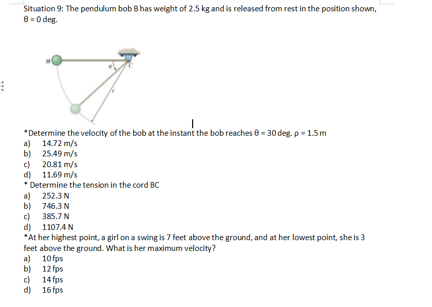 Situation 9: The pendulum bob B ﻿has weight of 2.5kg | Chegg.com