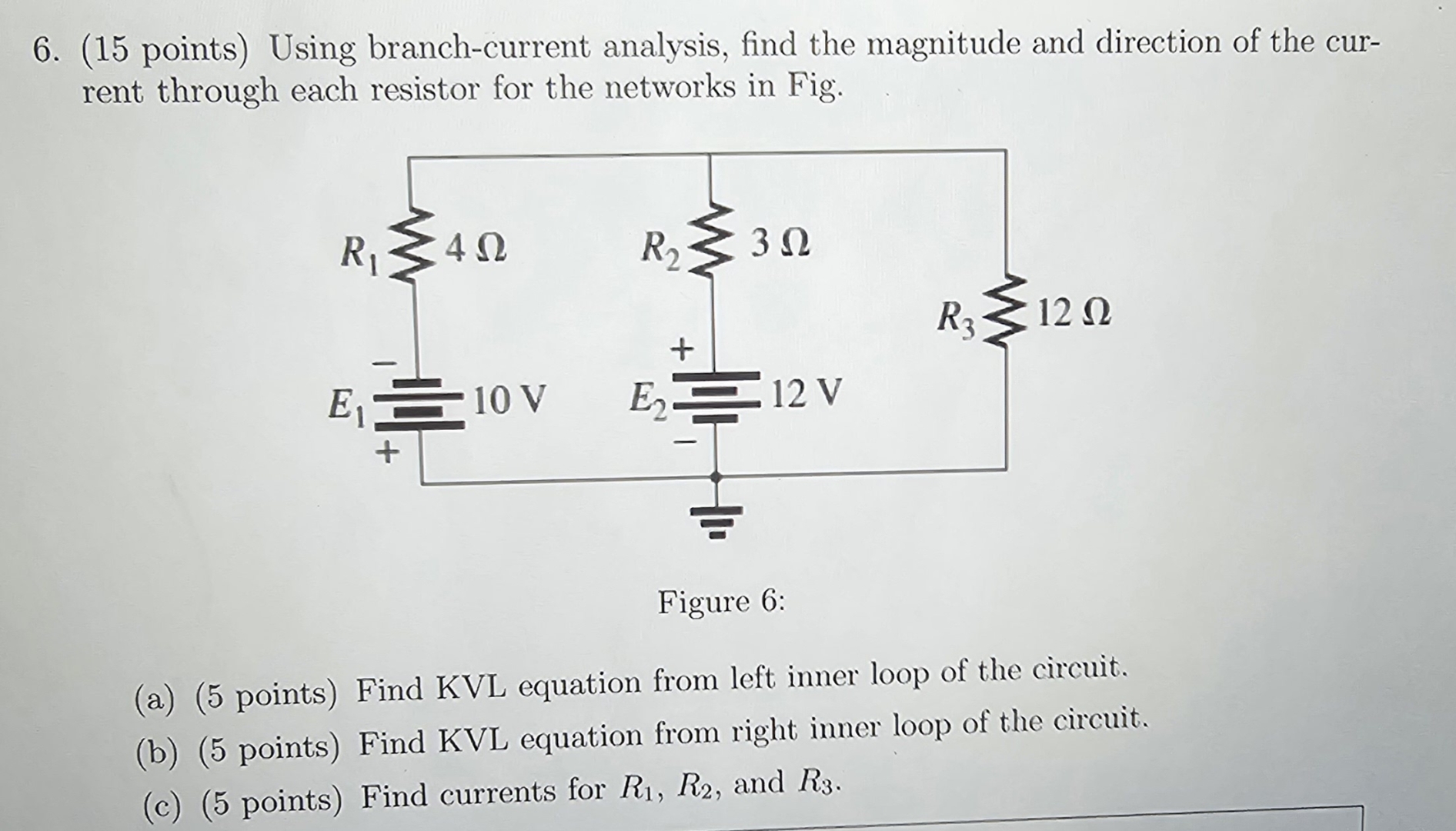 Solved ( 15 ﻿points) ﻿Using branch-current analysis, find | Chegg.com