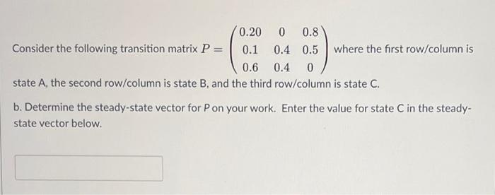 Solved 0.8 0.20 0 Consider the following transition matrix P | Chegg.com