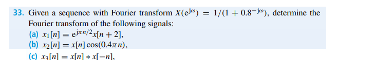 Solved Given a sequence with Fourier transform | Chegg.com