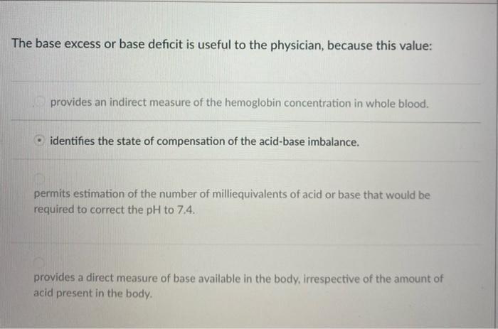 Solved The base excess or base deficit is useful to the | Chegg.com