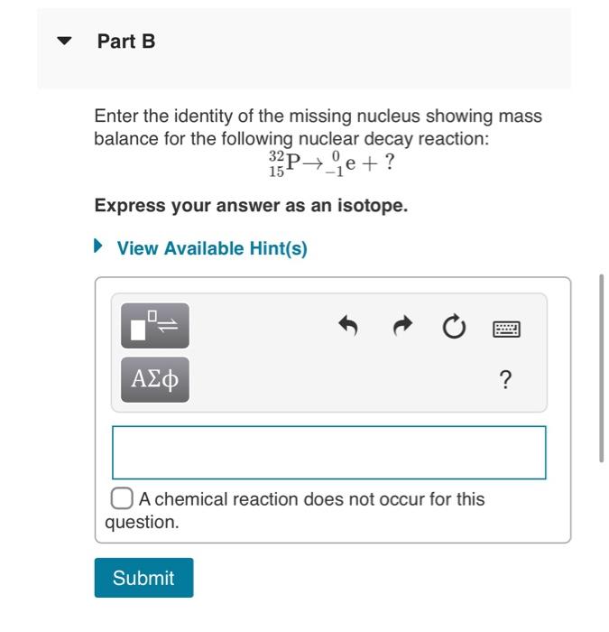 Solved 3 of 19 Part A Enter the identity of the missing | Chegg.com