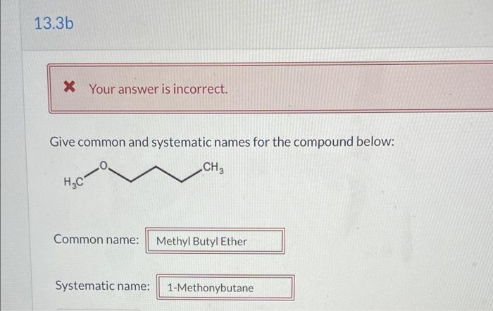 Solved 13.3b * Your answer is incorrect. Give common and | Chegg.com