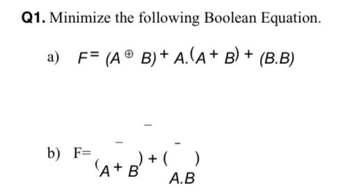 Solved Q1. Minimize the following Boolean Equation. a) | Chegg.com