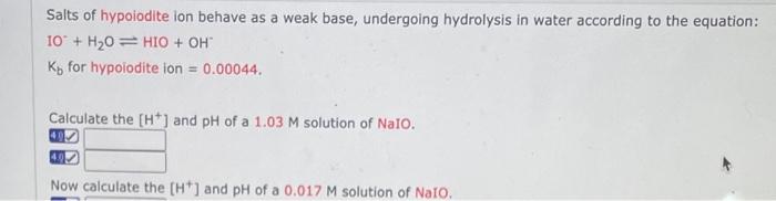 Solved Salts of hypoiodite ion behave as a weak base, | Chegg.com