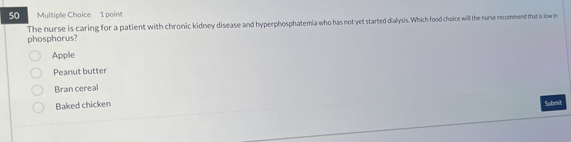 Solved 50Multiple Choice1 ﻿pointThe nurse is caring for a | Chegg.com