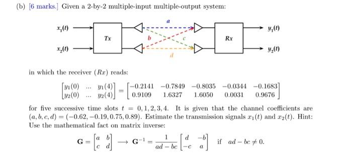 Solved (b) [6 marks.] Given a 2-by-2 multiple-input | Chegg.com