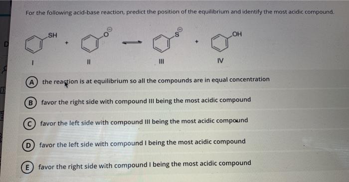 Solved For the following acid-base reaction, predict the | Chegg.com