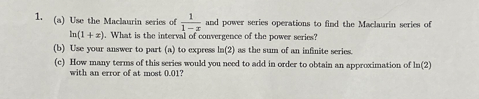 Solved (a) ﻿Use the Maclaurin series of 11-x ﻿and power | Chegg.com