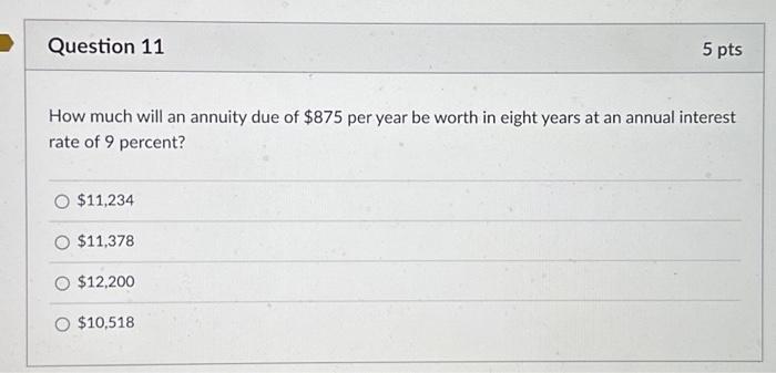 Solved How much will an annuity due of $875 per year be | Chegg.com