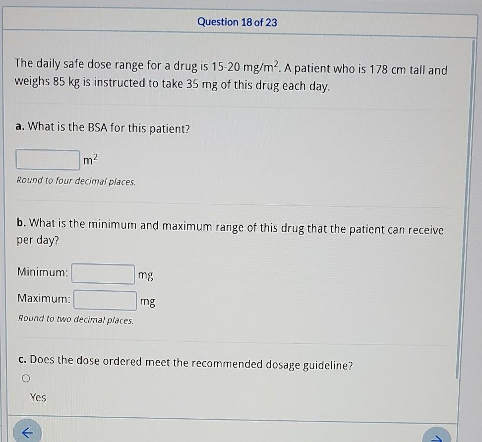 Solved Question 18 of 23 The daily safe dose range for a | Chegg.com