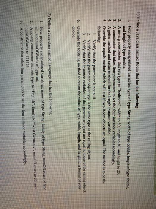 Solved 1) Define a Java class named Room that has the | Chegg.com