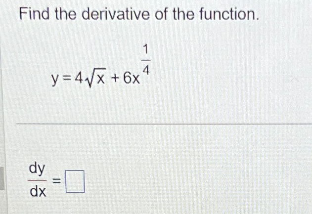 Solved Find the derivative of the function.y=4x2+6x14dydx= | Chegg.com