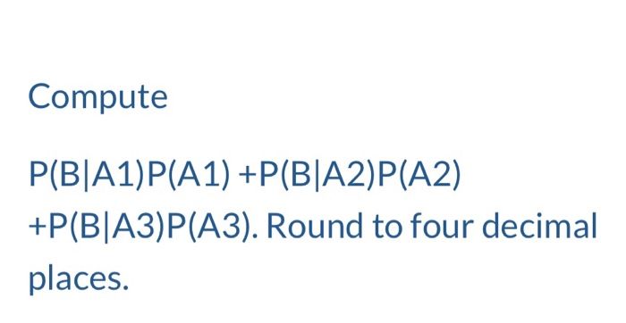 Solved Suppose we have three events A1, A2 and A3, where the | Chegg.com