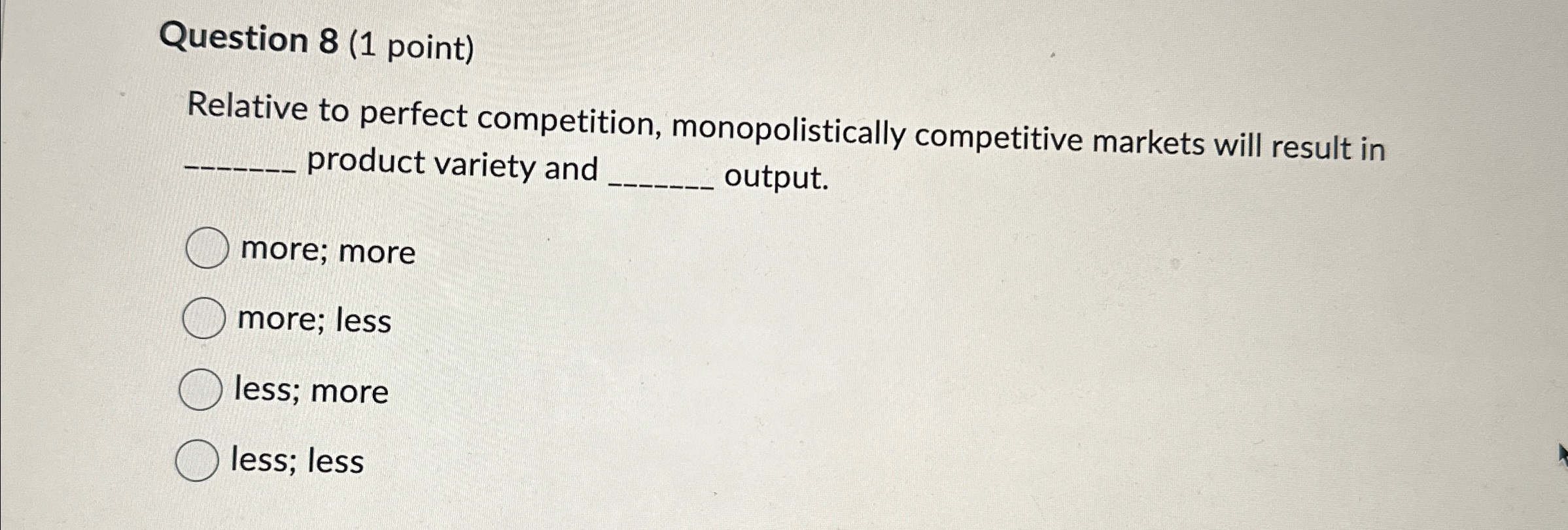 Solved Question 8 (1 ﻿point)Relative to perfect competition, | Chegg.com
