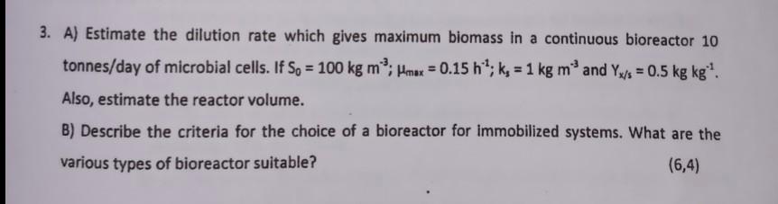 Solved 3. A) Estimate the dilution rate which gives maximum | Chegg.com
