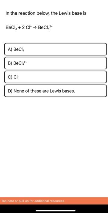 Solved In the reaction below, the Lewis base is BeCl2 + 2Cl | Chegg.com