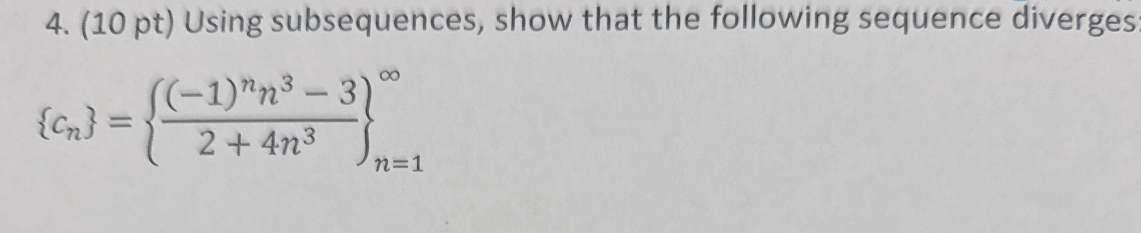 Solved (10 ﻿pt) ﻿Using subsequences, show that the following | Chegg.com