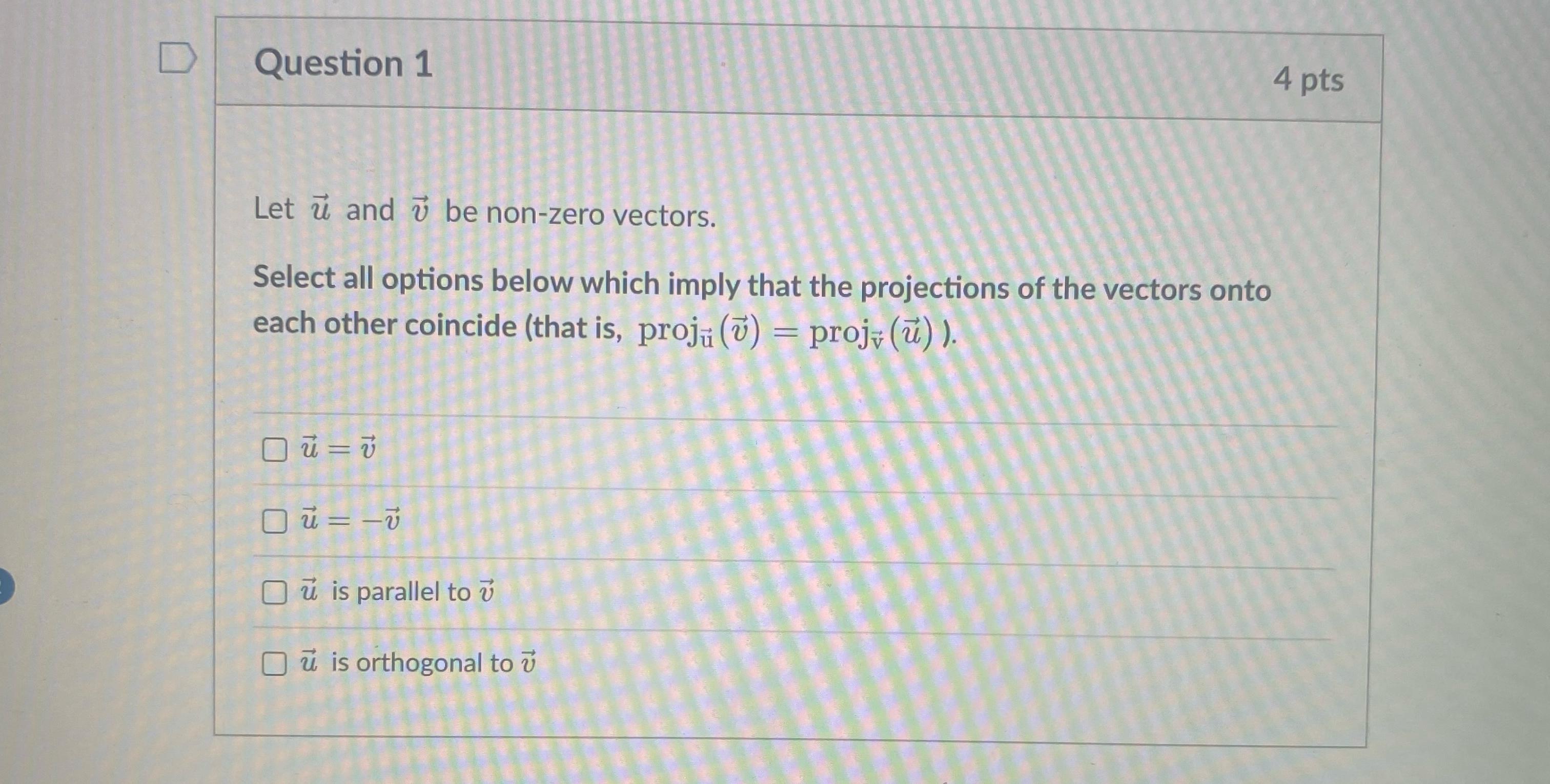 Solved Question 14ptsLet vec(u) ﻿and vec(v) ﻿be non-zero | Chegg.com