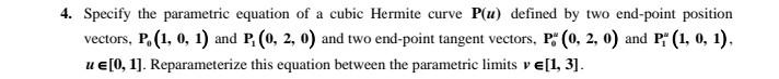 Solved 4. Specify the parametric equation of a cubic Hermite | Chegg.com