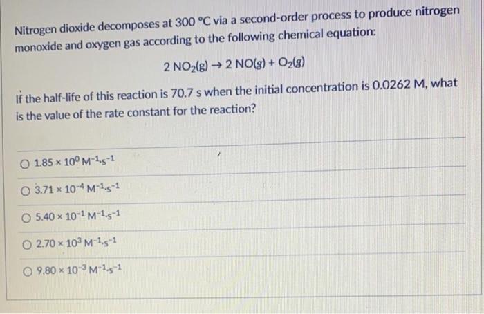 Solved nitrogen dioxide decomposes at 300C via a second | Chegg.com