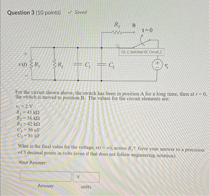 Solved For the circuit shown above, the values for the | Chegg.com