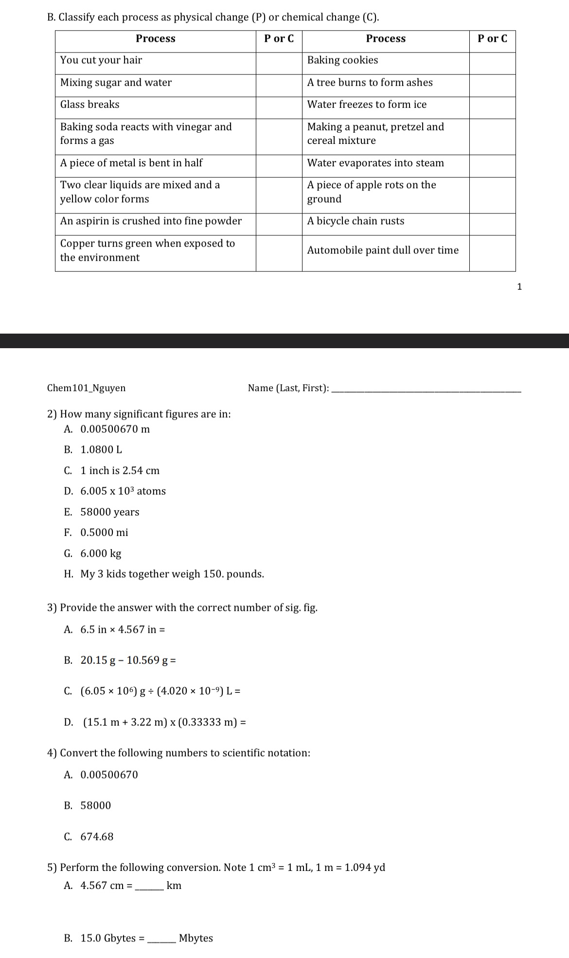 Solved B. ﻿Classify each process as physical change (P) ﻿or | Chegg.com