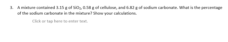 Solved A mixture contained 3.15g ﻿of SiO2,0.58g ﻿of | Chegg.com