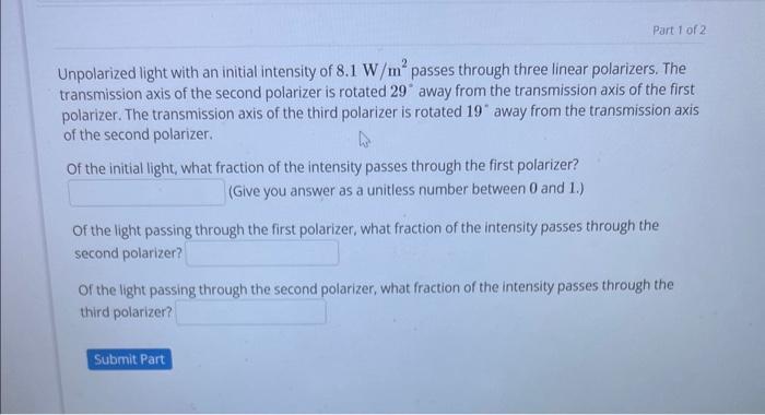 Solved Unpolarized light with an initial intensity of 8.1 | Chegg.com