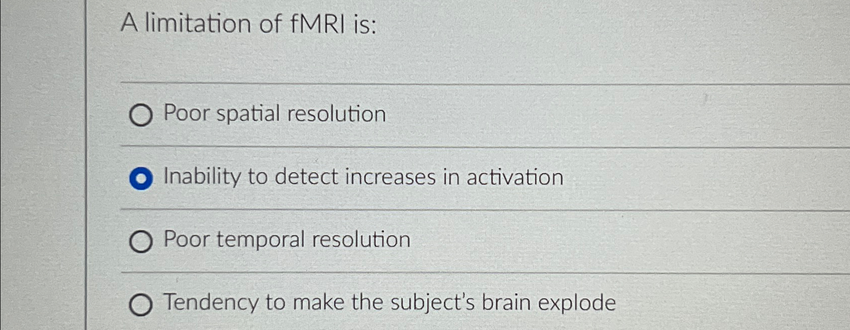 Solved A limitation of fMRI is:Poor spatial | Chegg.com