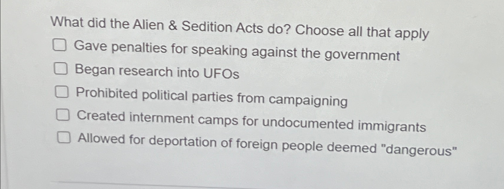 Solved What did the Alien & Sedition Acts do? ﻿Choose all | Chegg.com