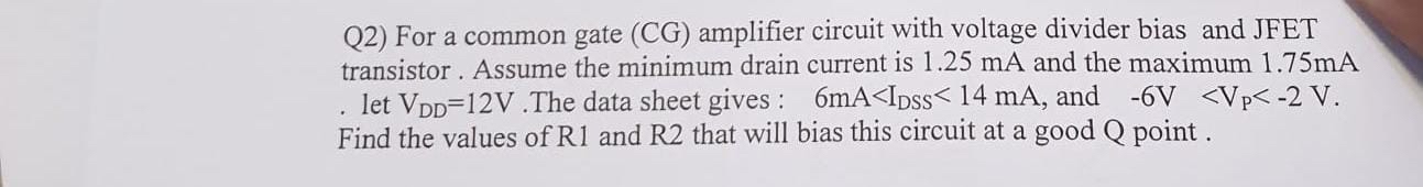 Solved Q2) ﻿For a common gate (CG) ﻿amplifier circuit with | Chegg.com