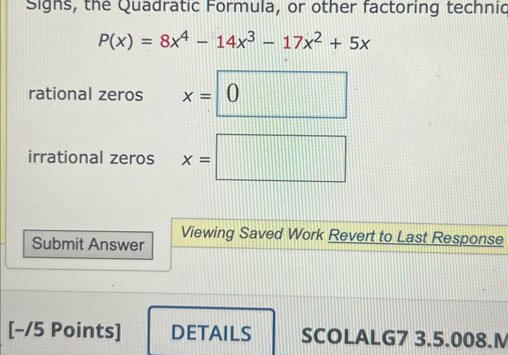 Solved Signs, the Quadratic Formula, or other factoring | Chegg.com
