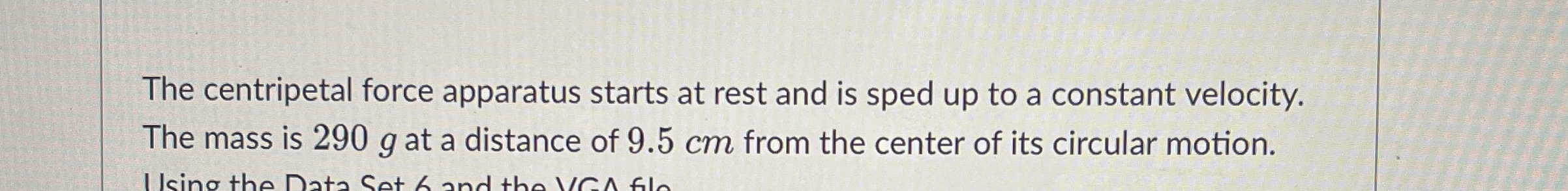 Solved The centripetal force apparatus starts at rest and is | Chegg.com