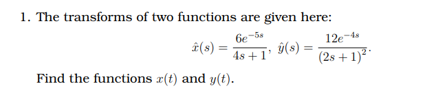 The transforms of two functions are given | Chegg.com