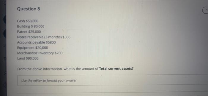 Solved Question 8 Cash $50,000 Building $ 80,000 Patent | Chegg.com