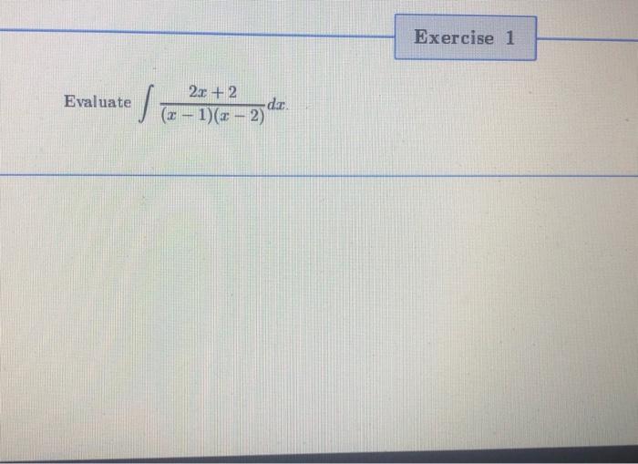 Solved Exercise 2 Evaluate displaystyle Sc* cos2x-e-24 dx, | Chegg.com