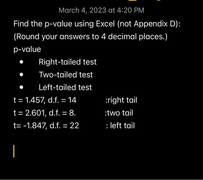 Solved March 4, 2023 at 4:20 PM Find the p-value using Excel | Chegg.com